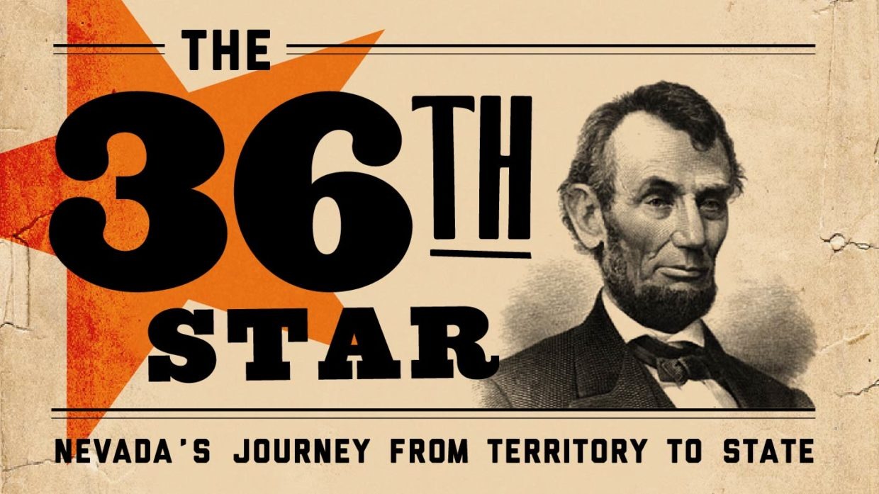 The 36th Star: Nevada's Journey from Territory to State - Nevada Museum ...