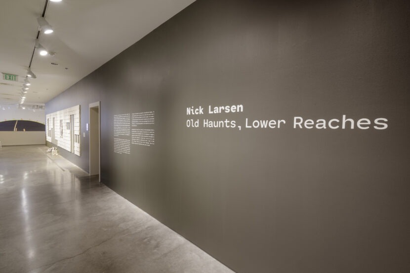 Nick Larsen: Old Haunts, Lower Reaches - Nevada Museum of Art